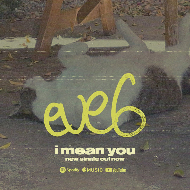 Eve 6 • new single "i mean you" Out Now! – Velocity Records